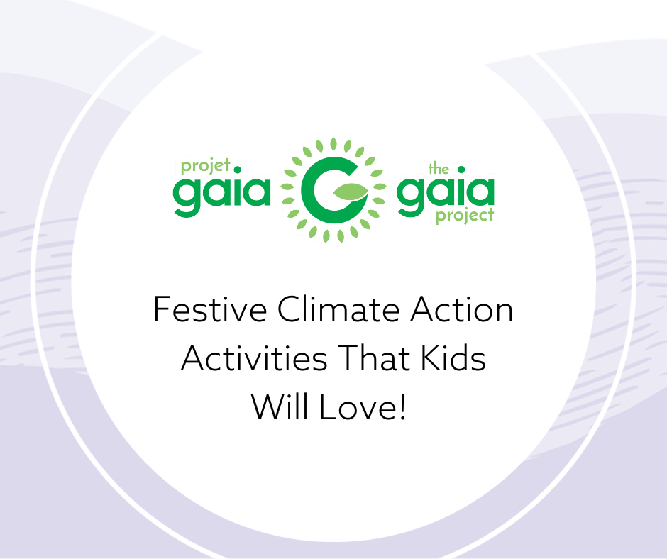 festive-climate-action-activities-that-kids-will-love-the-gaia-project